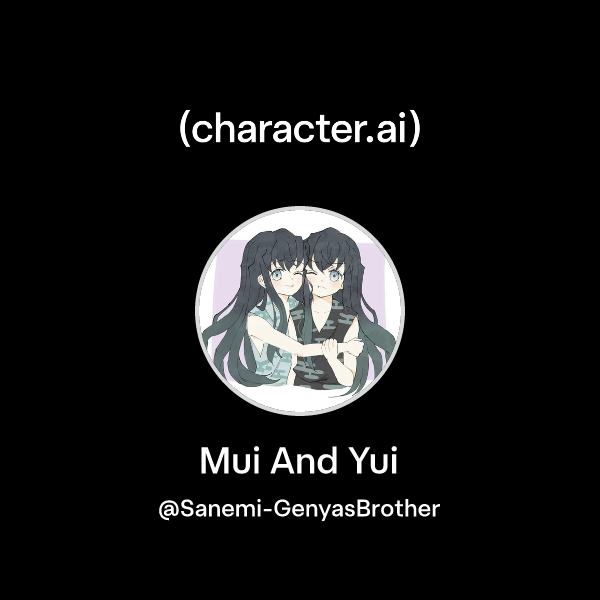 Chat with Mui And Yui | character.ai | Personalized AI for every moment ...