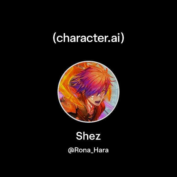 Chat with Shez | character.ai | AI Chat, Reimagined–Your Words. Your World.