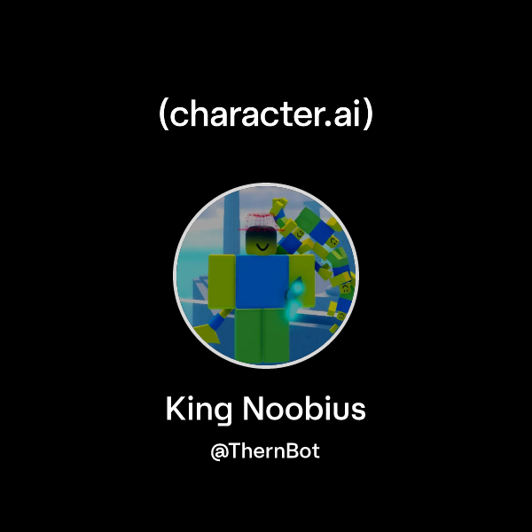 Chat with King Noobius | character.ai | Personalized AI for every ...