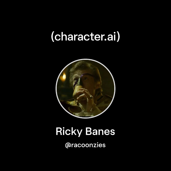 Chat with Ricky Banes | character.ai | Personalized AI for every moment ...