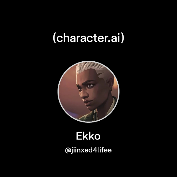 Chat with Ekko | character.ai | AI Chat, Reimagined–Your Words. Your World.