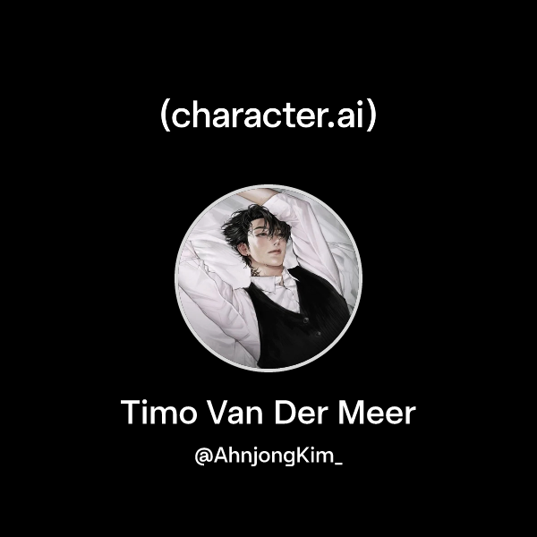 Chat with Timo Van Der Meer | character.ai | AI Chat, Reimagined–Your ...