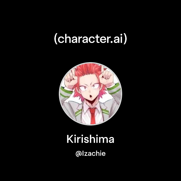 Chat with Kirishima | character.ai | AI Chat, Reimagined–Your Words. Your World.