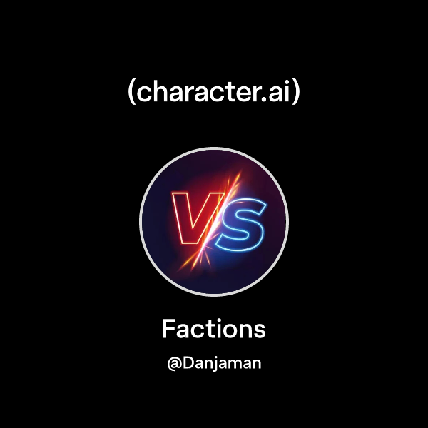Chat with Factions | character.ai | Personalized AI for every moment of ...