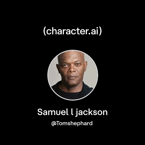 Chat with Samuel l jackson | character.ai | AI Chat, Reimagined–Your ...
