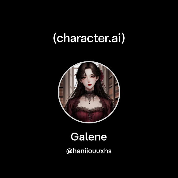 Chat with Galene | character.ai | AI Chat, Reimagined–Your Words. Your ...