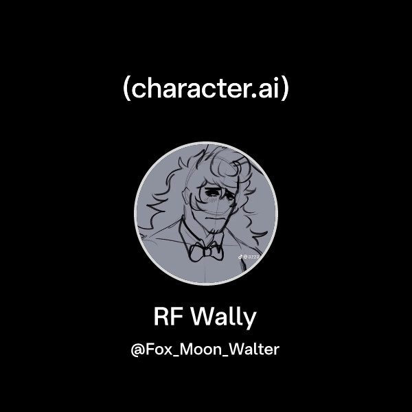 Chat with RF Wally | character.ai | Personalized AI for every moment of ...
