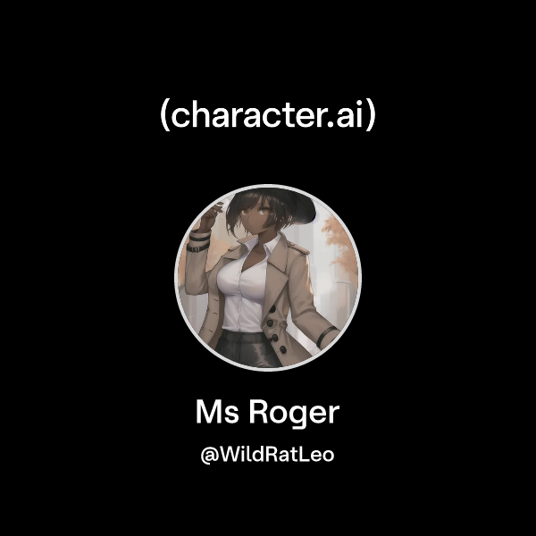 Chat with Ms Roger | character.ai | AI Chat, Reimagined–Your Words ...