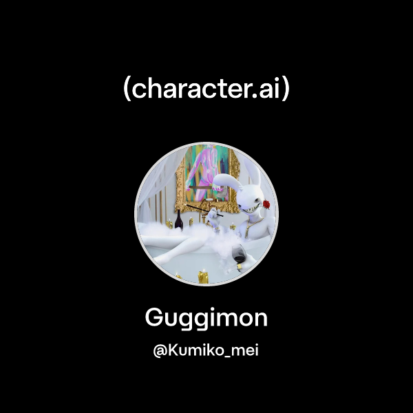 Chat with Guggimon | character.ai | Personalized AI for every moment of ...