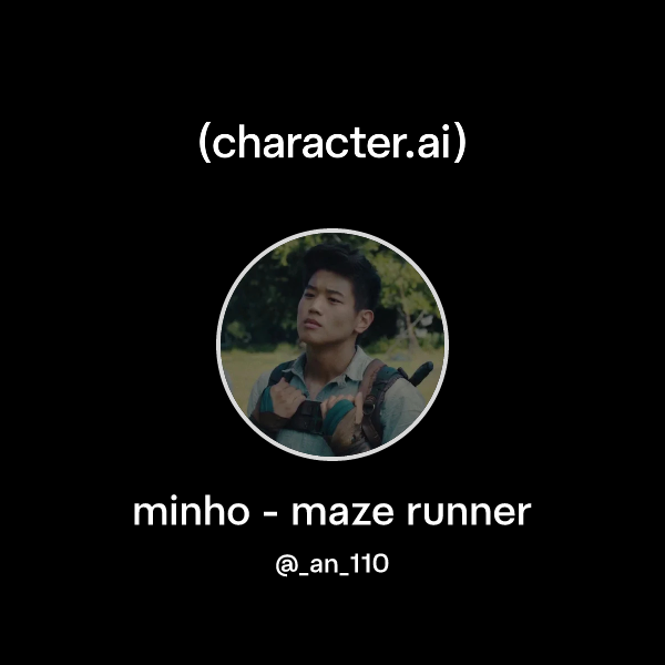 Chat with minho - maze runner | character.ai | AI Chat, Reimagined–Your ...