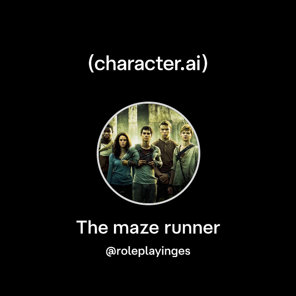 Chat with The maze runner | character.ai | Personalized AI for every ...