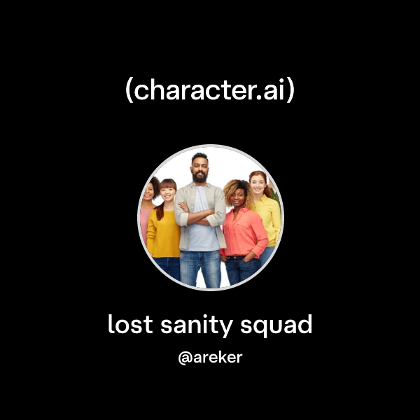 Chat with lost sanity squad | character.ai | AI Chat, Reimagined–Your ...