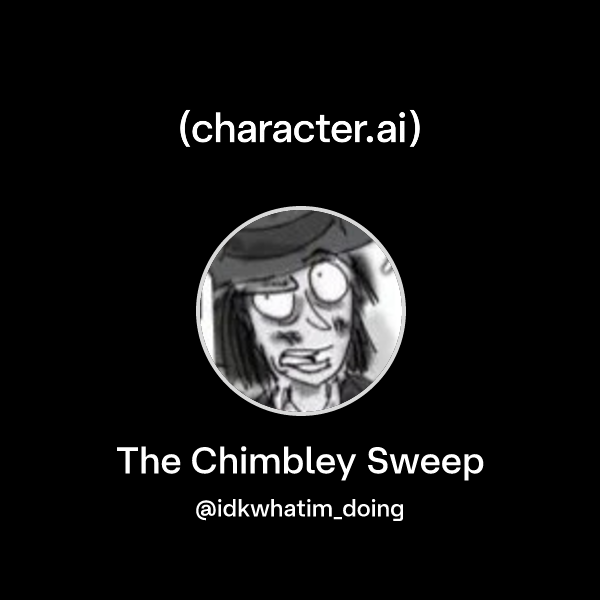 Chat with The Chimbley Sweep | character.ai | AI Chat, Reimagined–Your ...