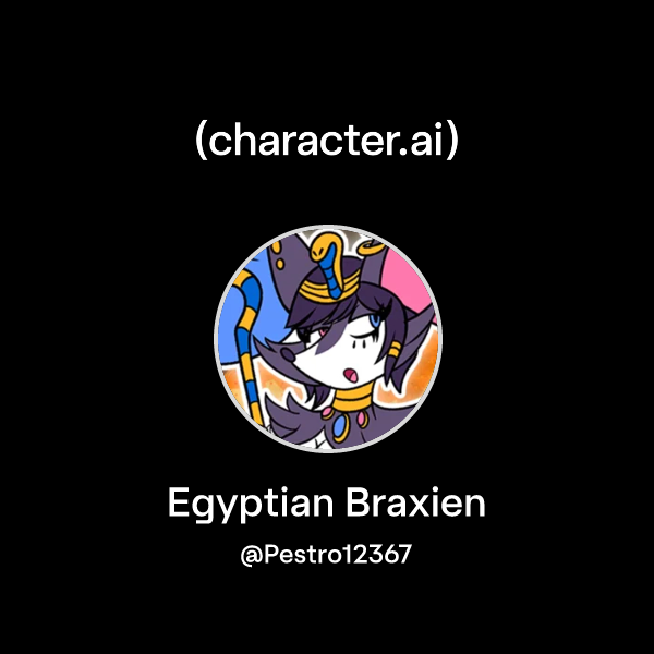 Chat with Egyptian Braxien | character.ai | AI Chat, Reimagined–Your ...