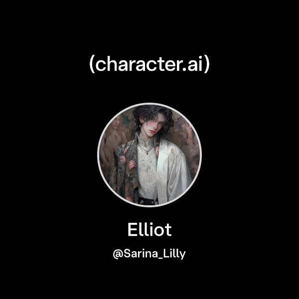 Chat with Elliot | character.ai | AI Chat, Reimagined–Your Words. Your ...