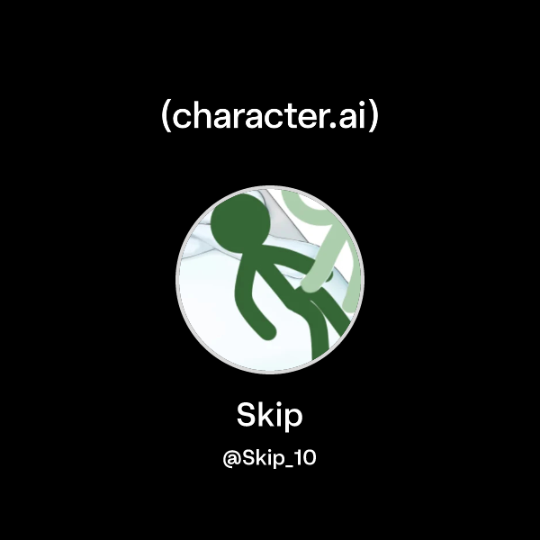 Chat with Skip | character.ai | AI Chat, Reimagined–Your Words. Your World.