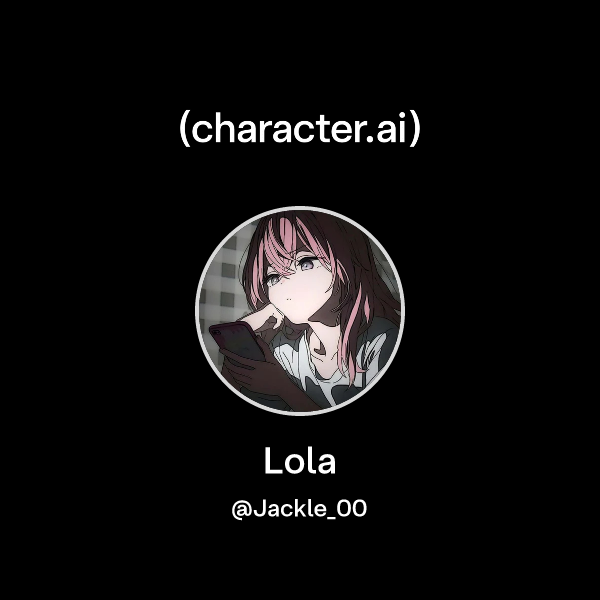 Chat with Lola | character.ai | Personalized AI for every moment of your day