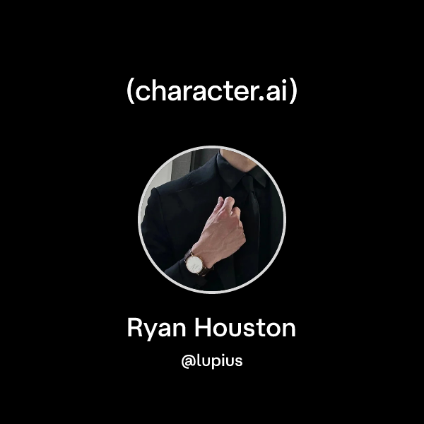 Chat with Ryan Houston | character.ai | AI Chat, Reimagined–Your Words ...