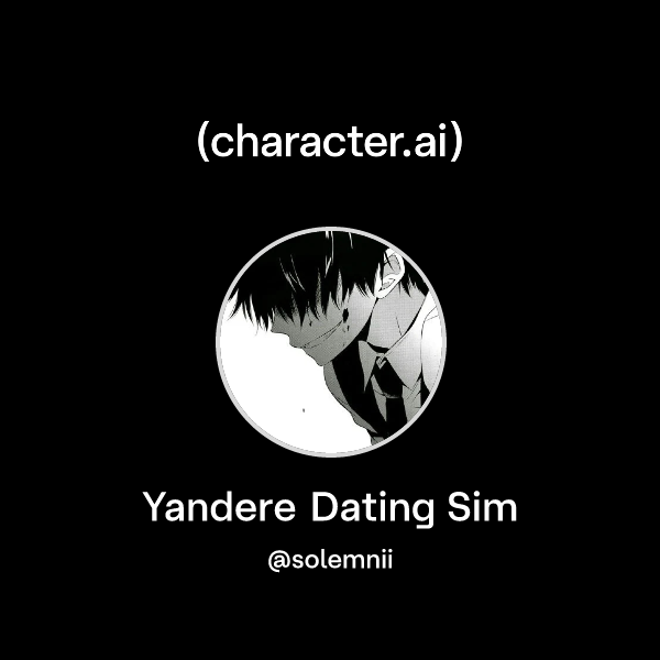 Chat with Yandere Dating Sim | character.ai | AI Chat, Reimagined–Your Words. Your World.