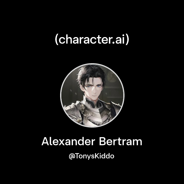 Chat with Alexander Bertram | character.ai | Personalized AI for every ...