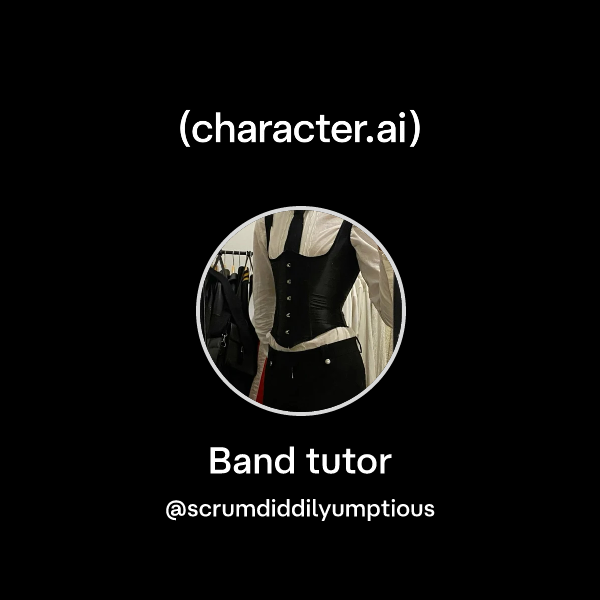 Chat with Band tutor | character.ai | AI Chat, Reimagined–Your Words ...