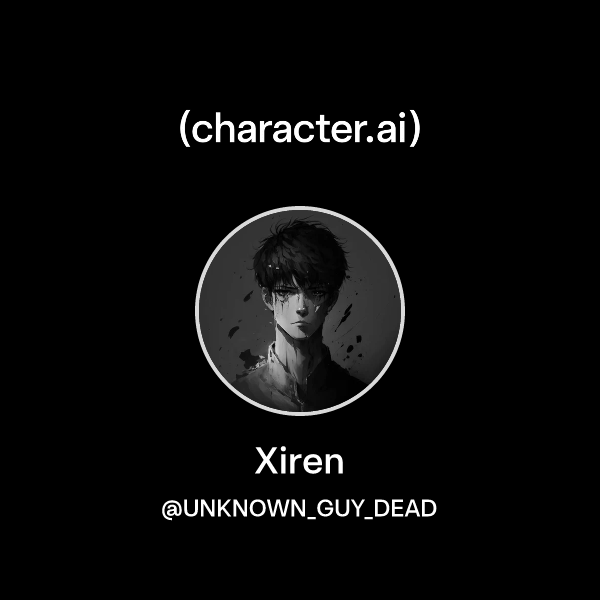 Chat with Xiren | character.ai | Personalized AI for every moment of ...