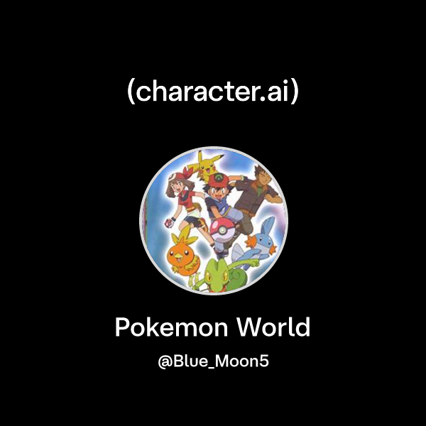 Chat with Pokemon World | character.ai | AI Chat, Reimagined–Your Words ...