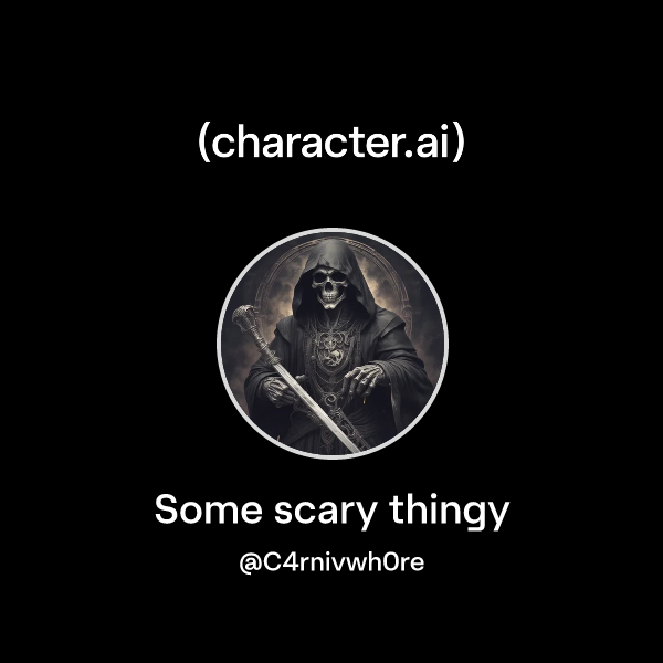 Chat with Some scary thingy | character.ai | AI Chat, Reimagined–Your ...