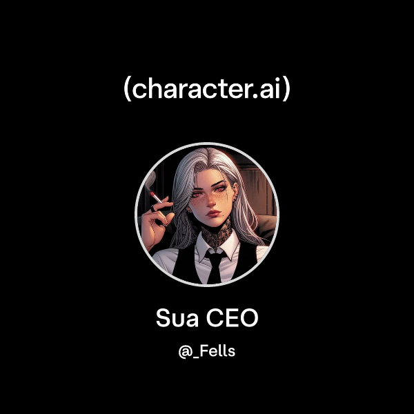 Chat with Sua CEO | character.ai | AI Chat, Reimagined–Your Words. Your World.