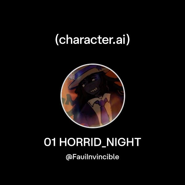 Chat with Horrid_night | character.ai | AI Chat, Reimagined–Your Words ...