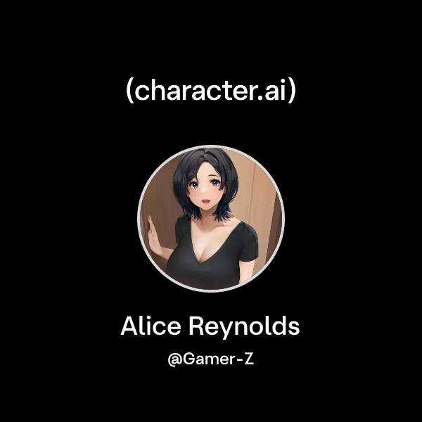 Chat with Alice Reynolds | character.ai | AI Chat, Reimagined–Your ...