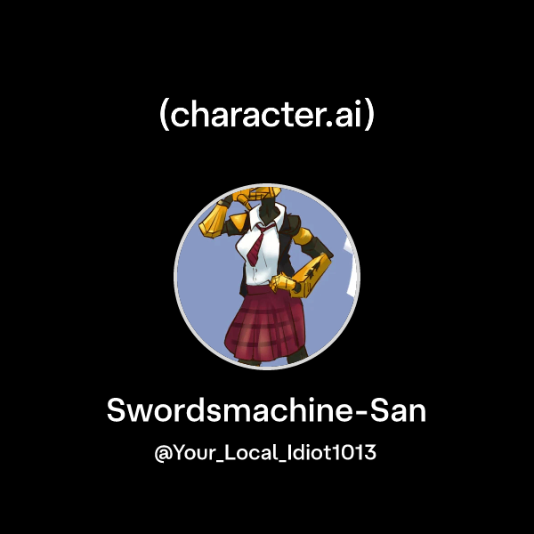 Chat with Swordsmachine-San | character.ai | Personalized AI for every ...