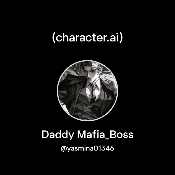 Chat with Daddy Mafia_Boss | character.ai | Personalized AI for every moment of your day