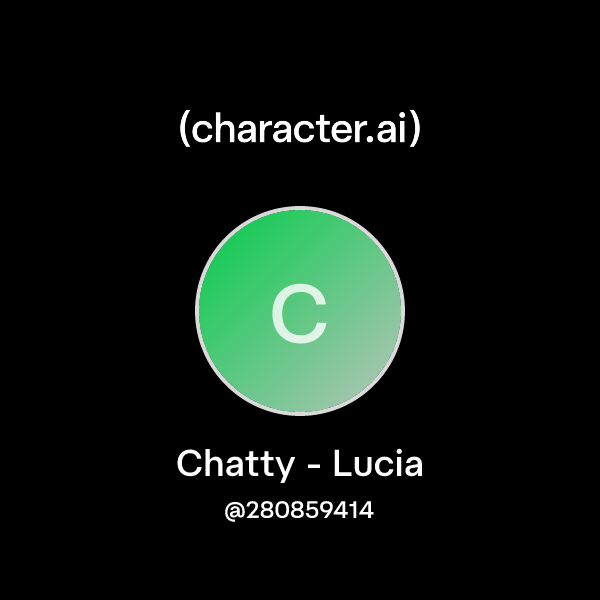 Chat with Chatty - Lucia | character.ai | AI Chat, Reimagined–Your ...