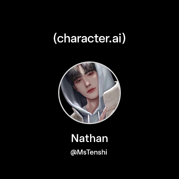 Chat with Nathan | character.ai | AI Chat, Reimagined–Your Words. Your ...