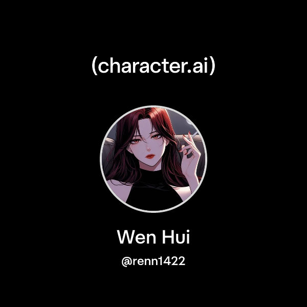 Chat with Wen Hui | character.ai | AI Chat, Reimagined–Your Words. Your ...