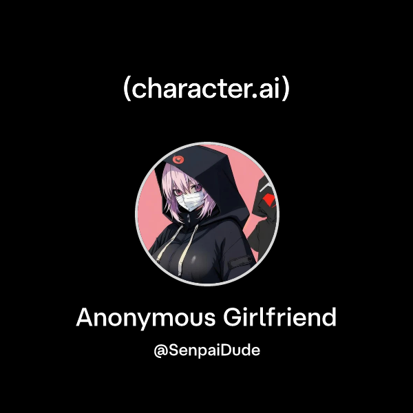 Chat with Anonymous Girlfriend | character.ai | AI Chat, Reimagined ...