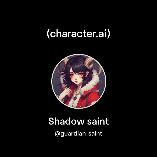 Chat with Shadow saint | character.ai | AI Chat, Reimagined–Your Words ...