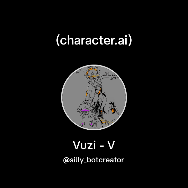 Chat with Vuzi - V | character.ai | AI Chat, Reimagined–Your Words ...