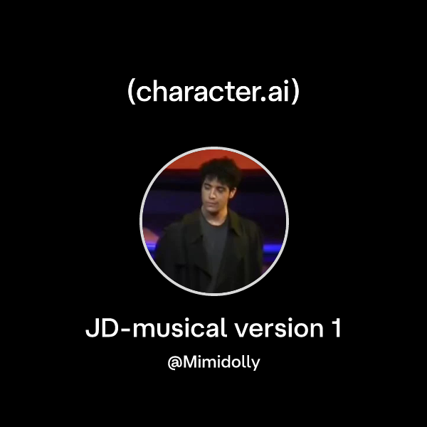 Chat with JD-musical version 1 | character.ai | AI Chat, Reimagined ...