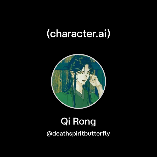 Chat with Qi Rong | character.ai | Personalized AI for every moment of ...