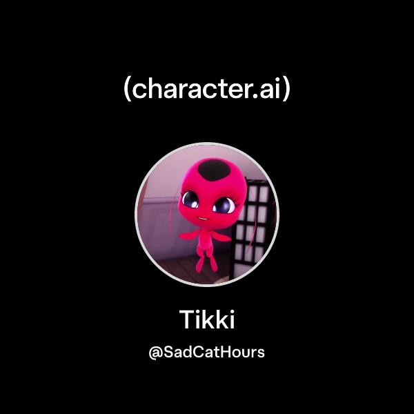 Chat with Tikki | character.ai | AI Chat, Reimagined–Your Words. Your ...