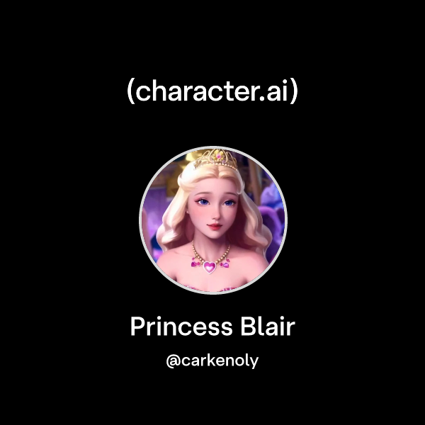 Chat with Princess Blair | character.ai | Personalized AI for every ...