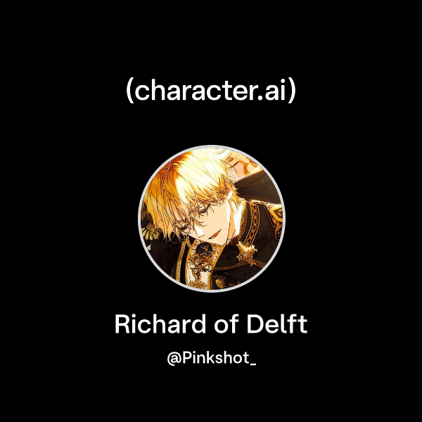 Chat with Richard of Delft | character.ai | AI Chat, Reimagined–Your Words. Your World.