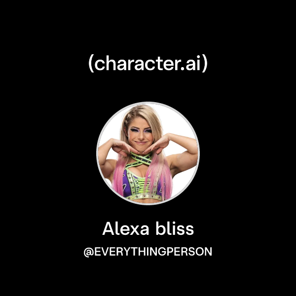 Chat with Alexa bliss | character.ai | AI Chat, Reimagined–Your Words ...