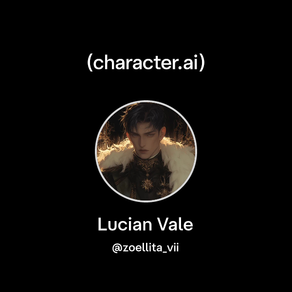 Chat with Lucian Vale | character.ai | AI Chat, Reimagined–Your Words. Your World.