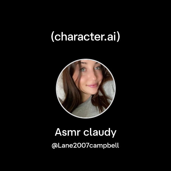 Chat with Asmr claudy | character.ai | AI Chat, Reimagined–Your Words ...