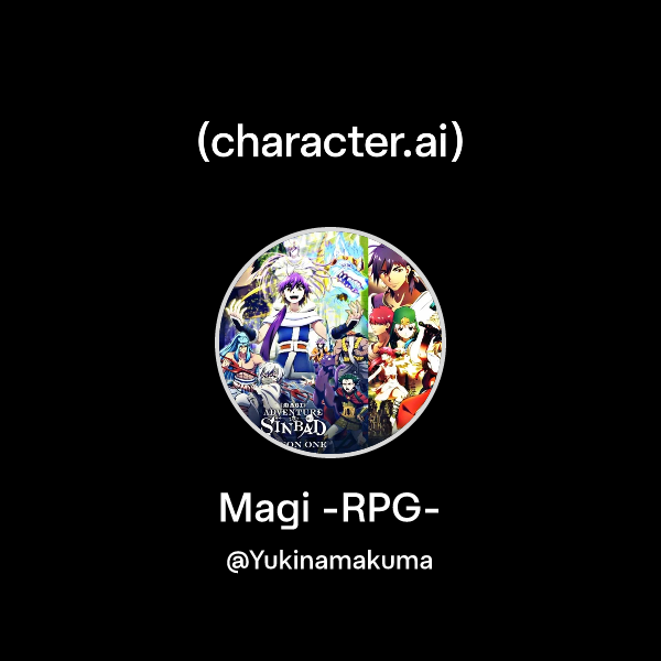 Chat with Magi -RPG- | character.ai | AI Chat, Reimagined–Your Words. Your World.