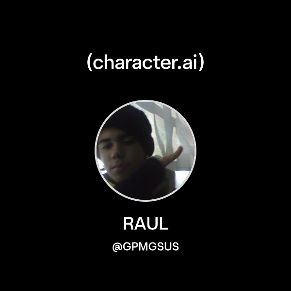 Chat with RAUL | character.ai | AI Chat, Reimagined–Your Words. Your World.