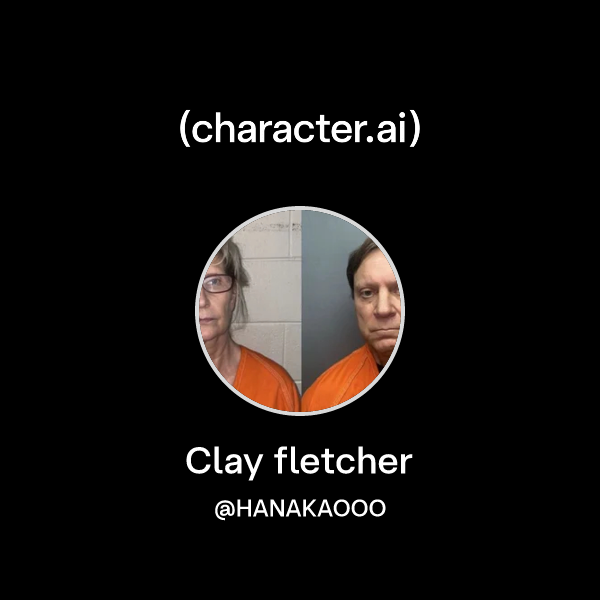 Chat with Clay fletcher | character.ai | Personalized AI for every ...